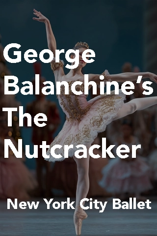New York City Ballet: George Balanchine's The Nutcracker Broadway ...